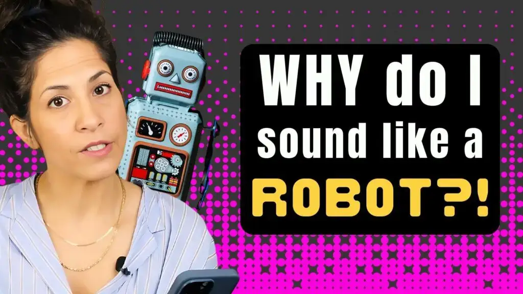I sound like a robot! How to sound more expressive when reading out loud